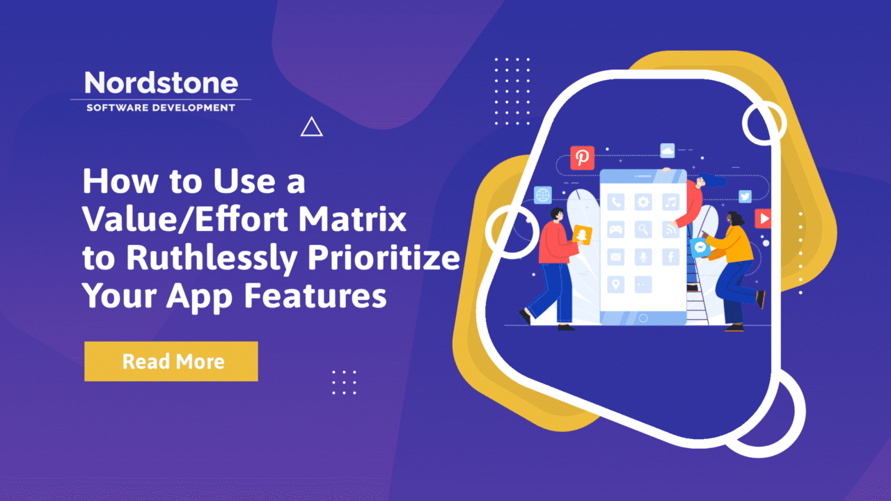 Value/Effort Matrix: Prioritize App Features Smartly